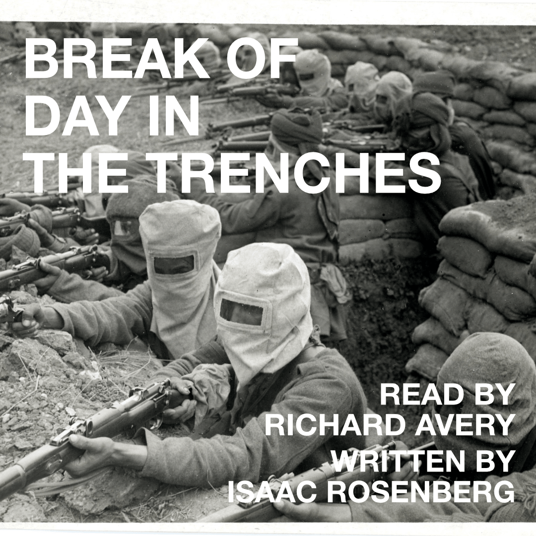 Listen to Richard Avery read 'Break of Day in the Trenches' by Isaac ...